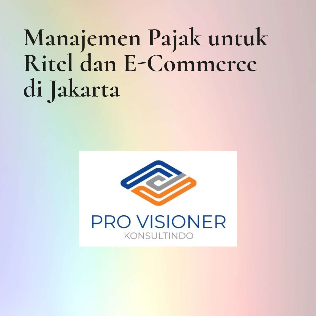 Manajemen Pajak untuk Ritel dan E-Commerce di Jakarta